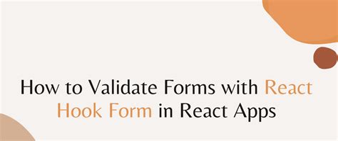 How To Validate Forms With React Hook Form In React Apps Dev Community