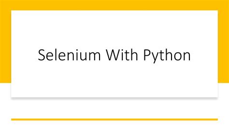 Selenium With Python Tutorial 1 Introduction To Python Selenium
