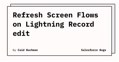 Refresh Screen Flows On Lightning Record Edit Salesforce Bugs