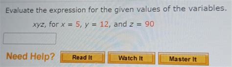 evaluate the expression for the given values of the variables xyz for