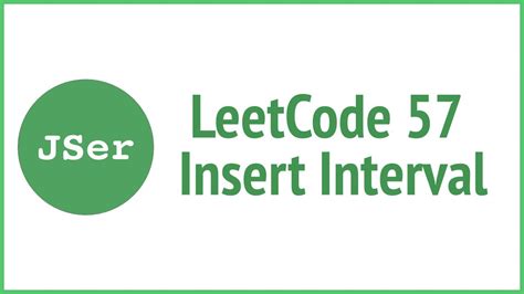 Leetcode 57 Insert Interval Jser Algorithm And Javascript Youtube