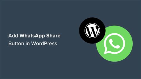 How To Add Whatsapp Share Button In Wordpress A Step By Step Guide Procritique
