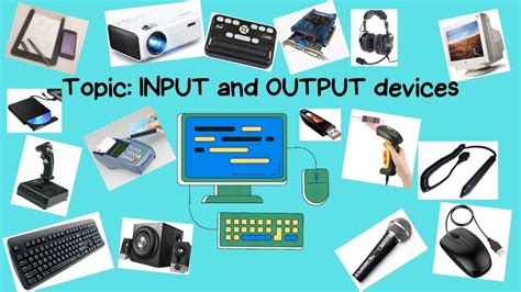 Topic Input And Output Devices Youtube