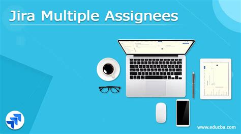 Jira Multiple Assignees What Is Jira Multiple Assignees
