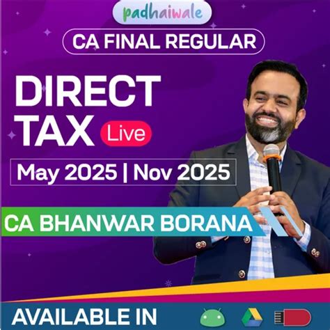 Ca Final Direct Tax Dt Classes Regular Batch By Ca Bhanwar Borana At