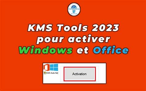 Télécharger Kms Tools 2023 Pour Activer Windows Et Office Tutostech Astuces Informatiques