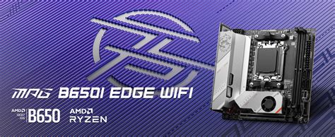 MSI MPG B I EDGE WIFIAM Mini ITX Gaming Motherboard AMD Series Processor Combo