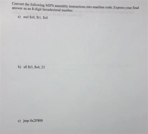 Solved Convert The Following Mips Assembly Instructions Into