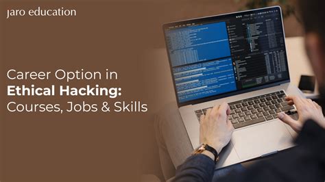Career Option In Ethical Hacking Courses Jobs And Skills Jaro Education
