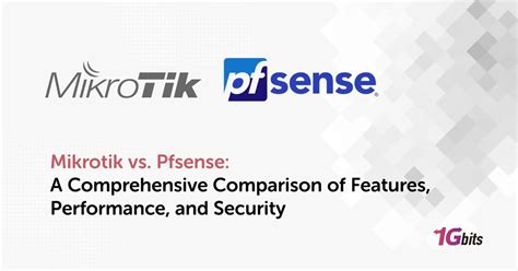 Mikrotik Vs Pfsense A Comprehensive Comparison Of Features Performance And Security
