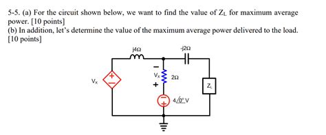 Solved 5 5 A ﻿for The Circuit Shown Below We Want To