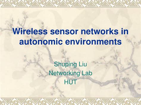 Ppt Wireless Sensor Networks In Autonomic Environments Powerpoint Presentation Id4153047