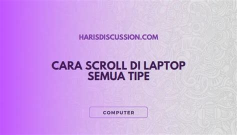 Cara Scroll Di Laptop Semua Tipe Haris Discussion