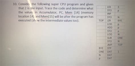 solved 10 conside the following super cpu program and given
