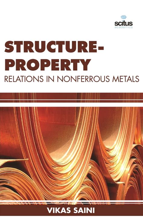 Structure Property Relations In Nonferrous Metals Scitus Academics