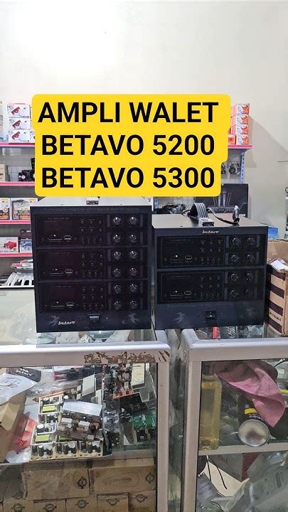 Ampli Walet Betavo 5200 Betavo 5300 Youtube