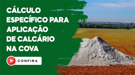 CÁlculo EspecÍfico Para AplicaÇÃo De CalcÁrio Na Cova Youtube