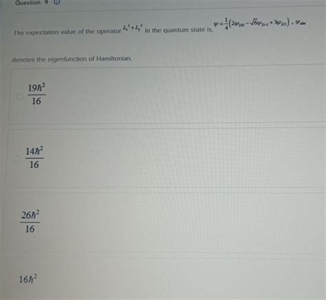Solved Question 9the Expectation Value Of The Operator