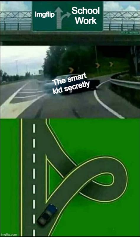 Left Exit Loop Memes Imgflip