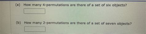 solved a how many 4 permutations are there of a set of six