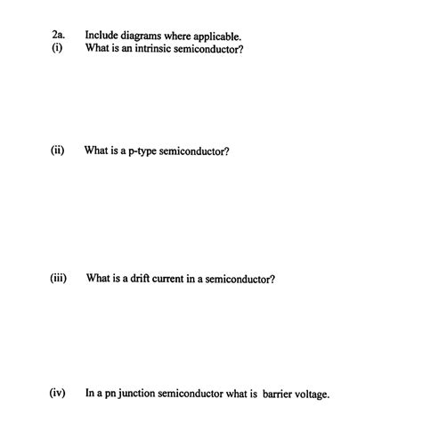 Solved 2a I Include Diagrams Where Applicable What Is An Intrinsic Semiconductor Ii What
