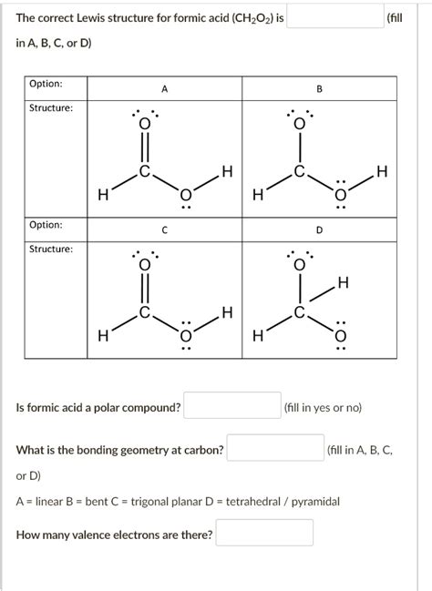 Solved The Correct Lewis Structure For Formic Acid Ch2o2 Is Fill In