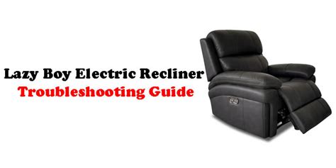 Lazy Boy Electric Recliner Troubleshooting Guide