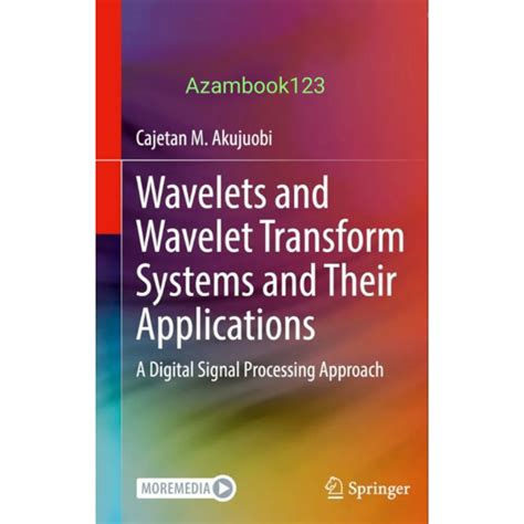 Jual Buku Wavelets And Wavelet Transform Systems And Their Applications