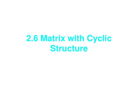 2 6 matrix with cyclic structure ppt download