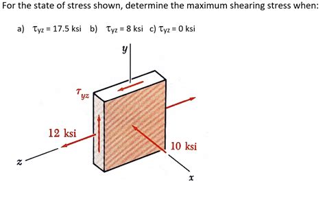 Solved For The State Of Stress Shown Determine The Maximum
