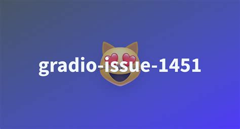 Gradio Issue 1451 A Hugging Face Space By Hysts Debug