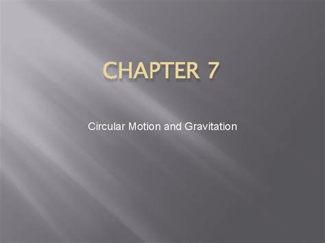 CHAPTER Circular Motion And Gravitation Circular Motion