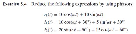 solved reduce the following expressions by using phasors
