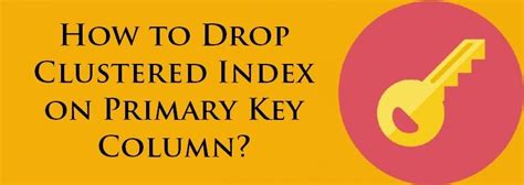How To Drop Clustered Index On Primary Key Column Interview Question Of The Week 084 Sql