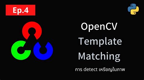 Opencv With Python Ep4 Template Matching ตรวจจับเหรียญในภาพ Youtube