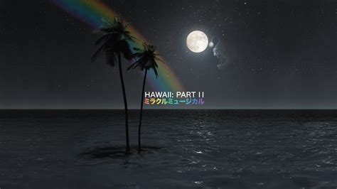 ミラクルミュージカル Miracle Musical Hawaii Part Ii Youtube