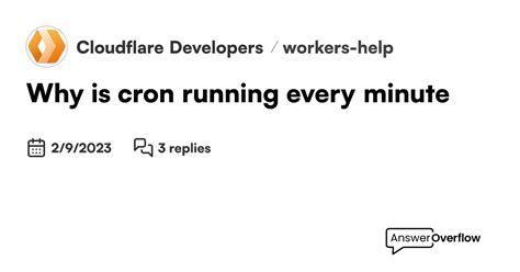 Why Is Cron Running Every Minute Cloudflare Developers