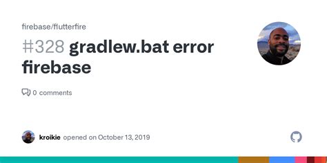 gradlew bat error firebase · issue 328 · firebase flutterfire · github