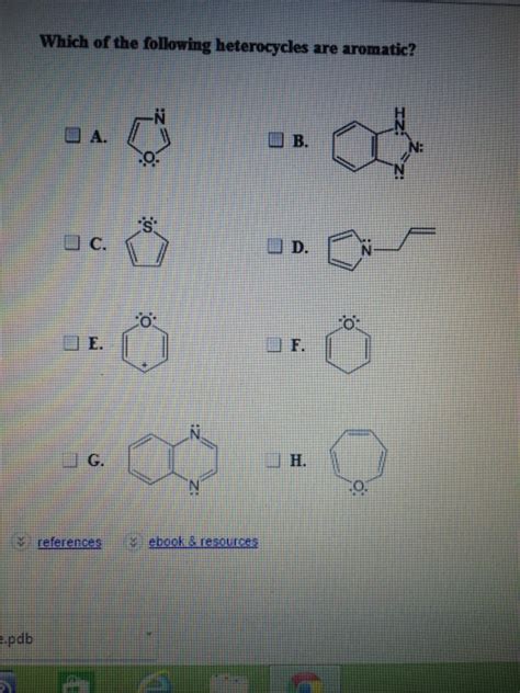 Solved Which Of The Following Heterocycles Are Aromatic