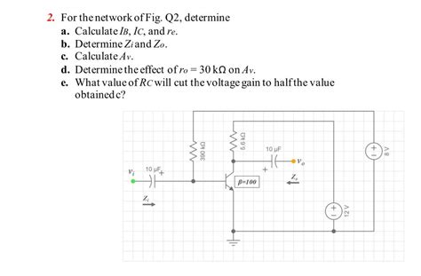 Solved 1 For The Network Of Fig Q1 A Determine Zi And