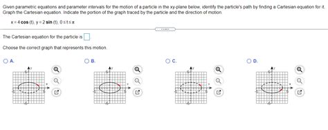 Solved Given Parametric Equations And Parameter Intervals
