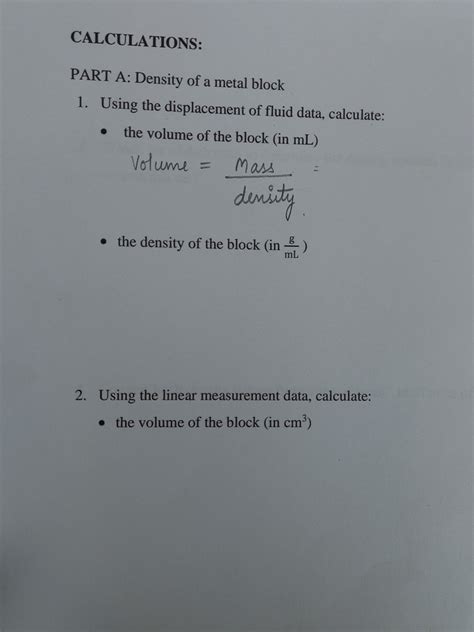 CALCULATIONS PART A Density Of A Metal Block Using The Displacement Of Fluid Data