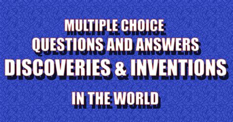 Discoveries And Inventions General Awareness Multiple Choice