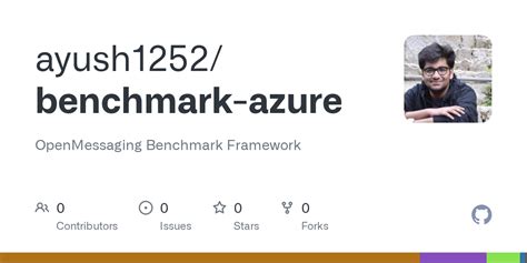 Github Ayush1252benchmark Azure Openmessaging Benchmark Framework