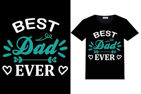 Premium Vector Fathers Day Tshirt Design Best Dad Ever