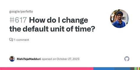 How Do I Change The Default Unit Of Time Issue 617 Google