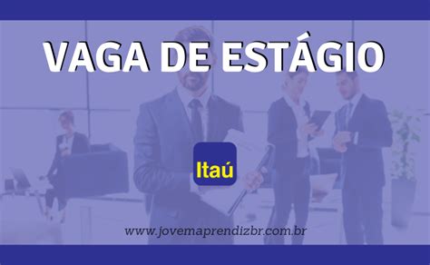 vaga de estágio no itaú