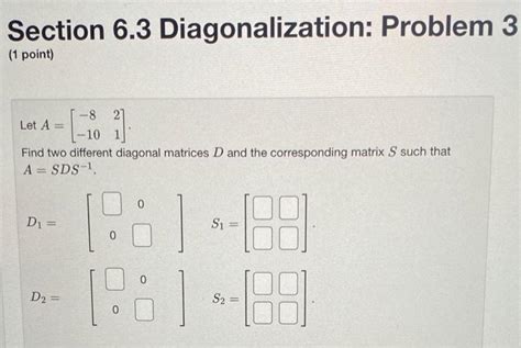 solved section 6 3 diagonalization problem 2 1 point let