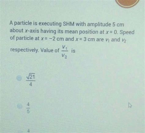[answered] A Particle Is Executing Shm With Amplitude 5 Cm About X Axis Kunduz