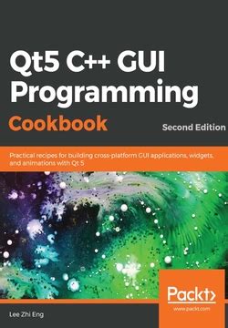 Qt5 C GUI Programming Cookbook Qt5 C GUI Programming Cookbook